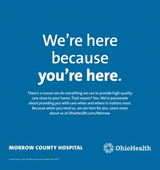 We're Here Because You're Here, Morrow County Hospital - Ohio Health ...